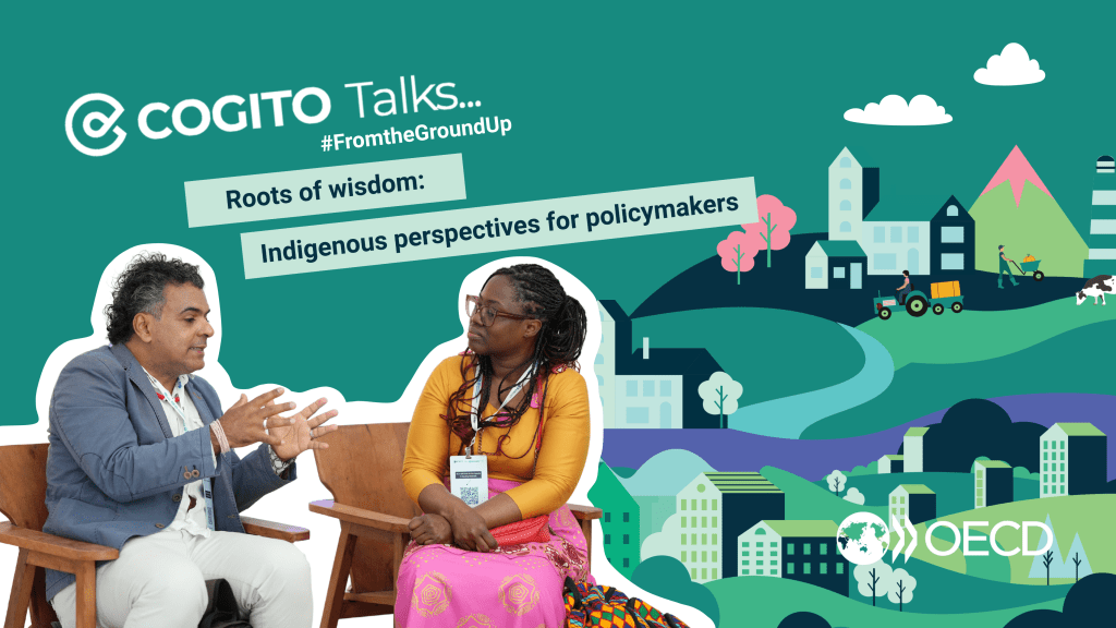 COGITO Talks… Roots of Wisdom: Indigenous perspectives for policymakers ...